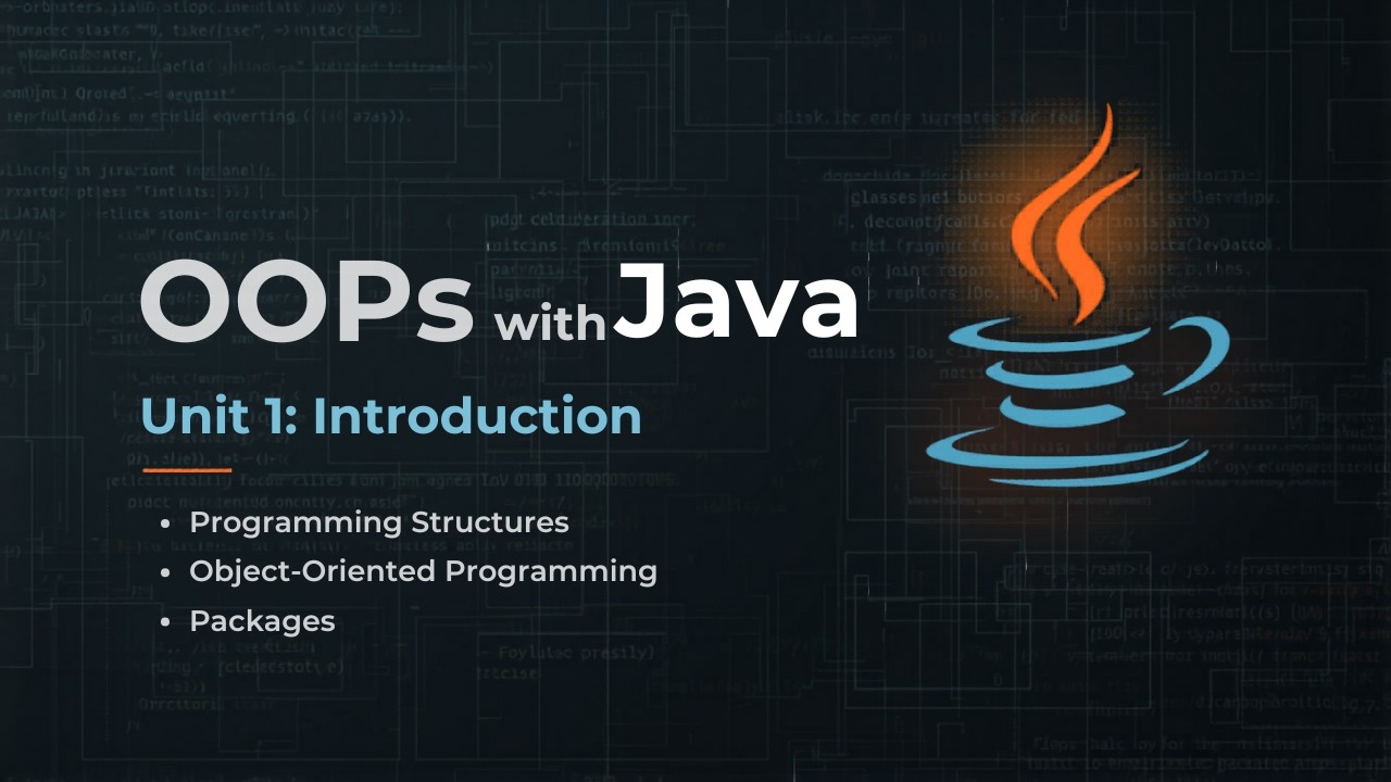 OOPs with Java | Unit 1: Introduction