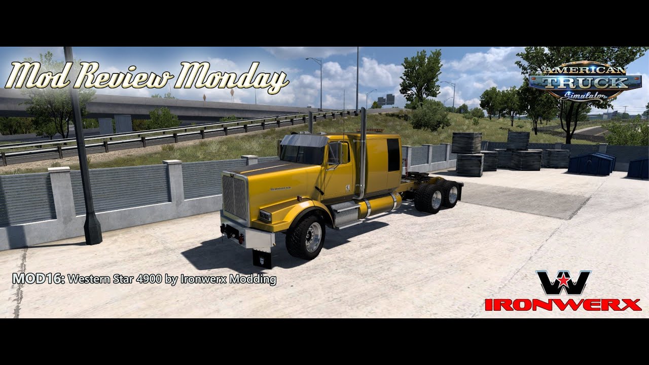 Mod Review Mondays: Western Star 4900 by Ironwerx Modding (V1.54-1.0)