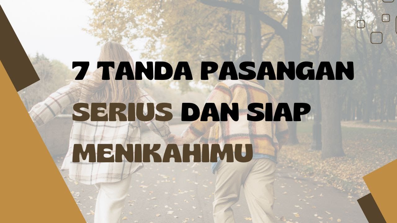 7 Tanda Pasangan Serius Dan Siap Menikahimu