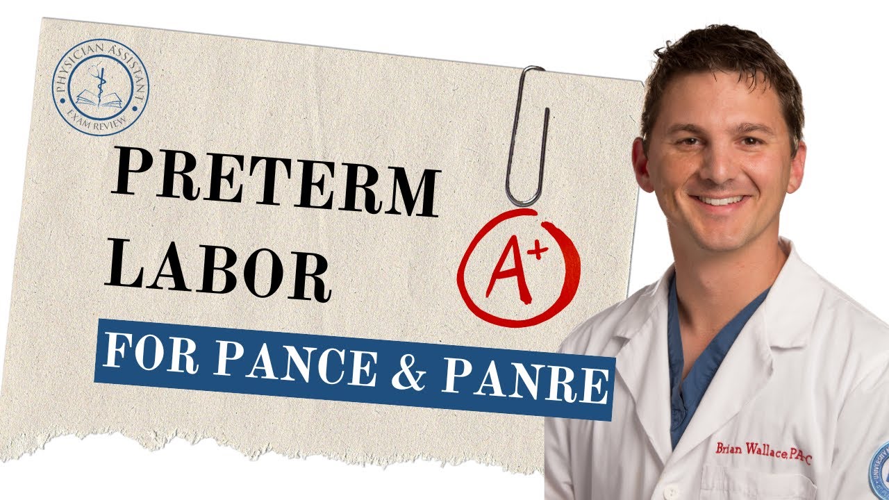 PANCE Review: Preterm Labor and Delivery Risks Explained