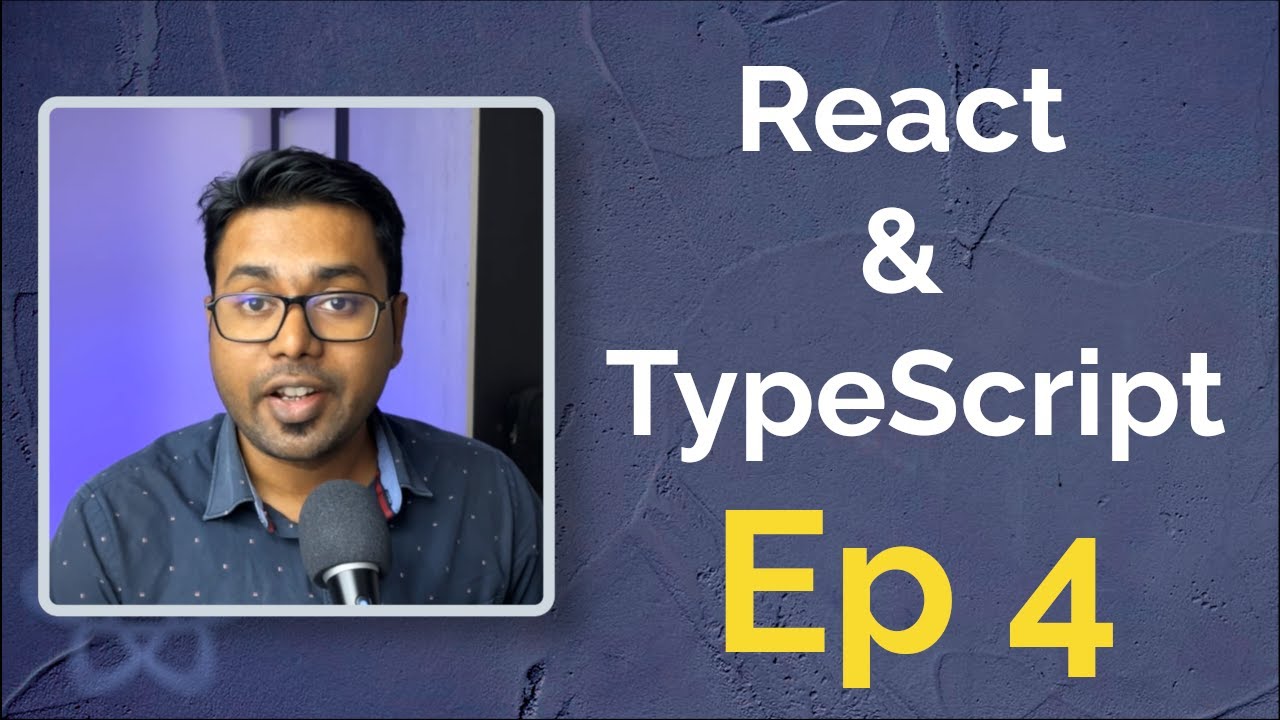 Conditional Rendering - React & TypeScript - Ep 4