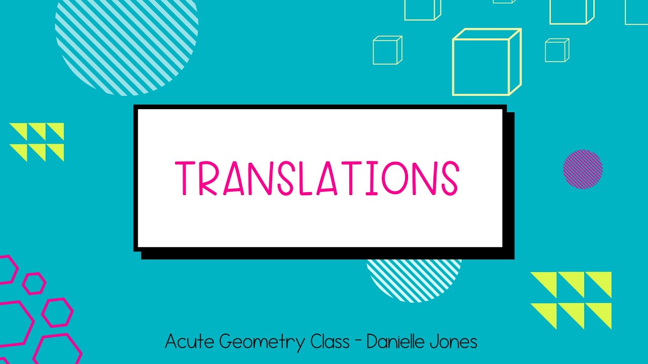 Translations | High School Geometry Lesson