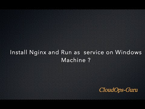 How to run Nginx as windows Service : CloudOps-Guru