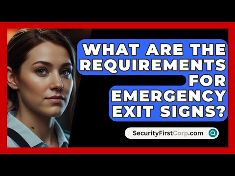 What Are The Requirements For Emergency Exit Signs? - SecurityFirstCorp.com