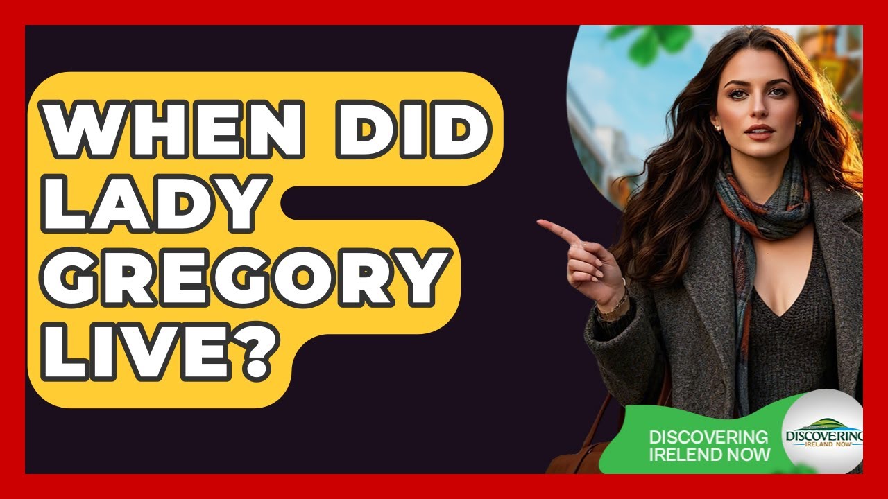 When Did Lady Gregory Live? - Discovering Ireland Now