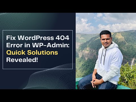 Fix WordPress 404 Error in WP-Admin: Quick Solutions Revealed!