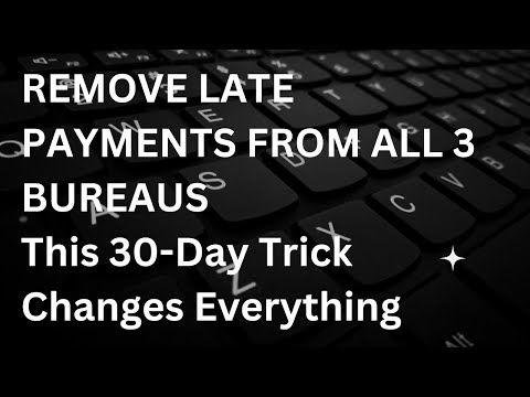 How to Remove Late Payments from All 3 Credit Bureaus (Dispute Strategy) Educational Purposes Only