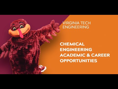 Virginia Tech Engineering Open House 2021: Chemical Engineering Academic & Career Opportunities