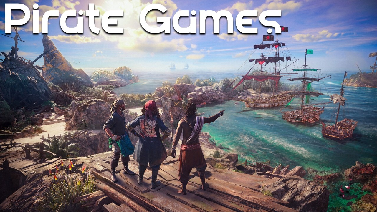 Top 15 Pirate Games You Can Play Right Now