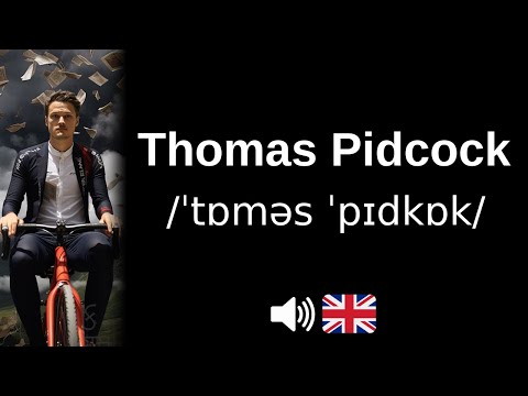 How to pronounce Thomas Pidcock (CORRECTLY!)