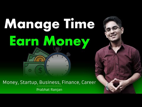 How to Manage TIME in school, college to EARN Money in India
