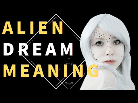 Decoding the Meaning of Alien Dreams: Interpretation and Tips | Dream Mean