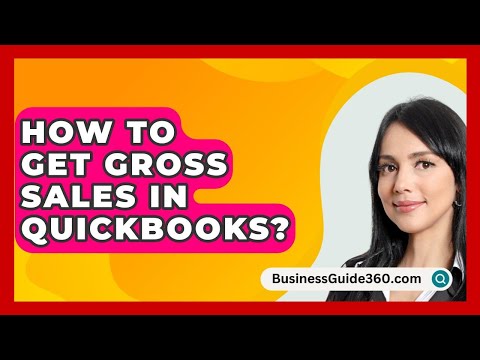 How To Get Gross Sales In Quickbooks? - BusinessGuide360.com