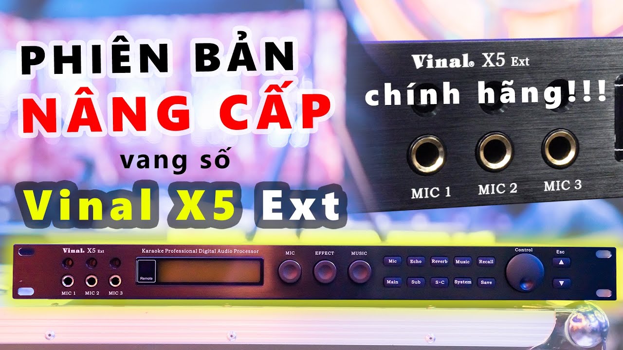 Vang số Vinal X5 Ext - Pro Sound Việt Nam