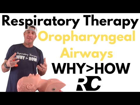 Respiratory Therapy - Oropharyngeal Ariways (OPA) - Who, What, Why, How?