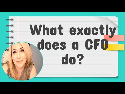 What exactly does a CFO do? The role of a Chief Financial Officer explained