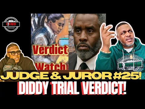 DIDDY VERDICT! JURY #25 MIGHT FREE DIDDY! Judge is Mad!