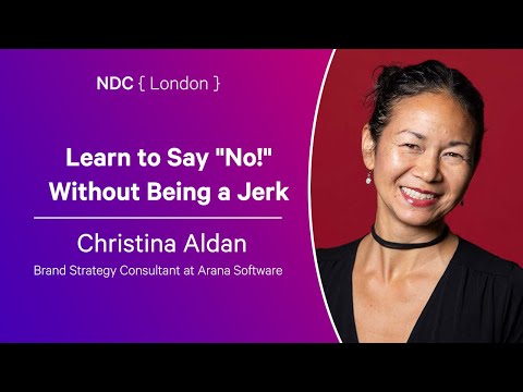 Learn to Say "No!" Without Being a Jerk - Christina Aldan - NDC London 2024