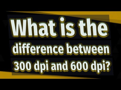 What is the difference between 300 dpi and 600 dpi?