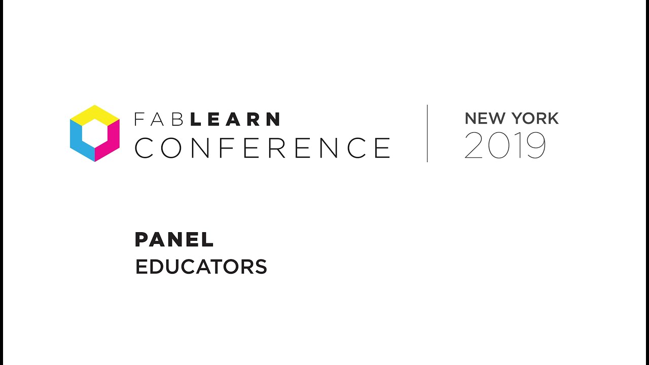 FabLearn 2019: Panel - Educators