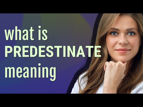 Predestinate | meaning of Predestinate