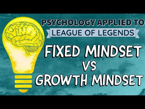 Fixed vs Growth Mindset - Psychology Applied to League of Legends