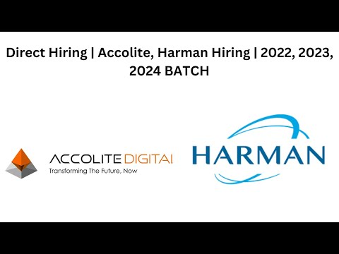 Direct Hiring | Accolite, Harman Hiring | 2022, 2023, 2024 BATCH