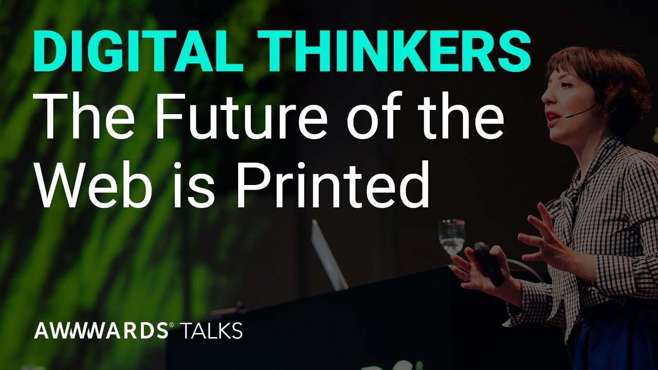 The Future of the Web is Printed - Chiara Aliotta @Awwwards Conf. Amsterdam