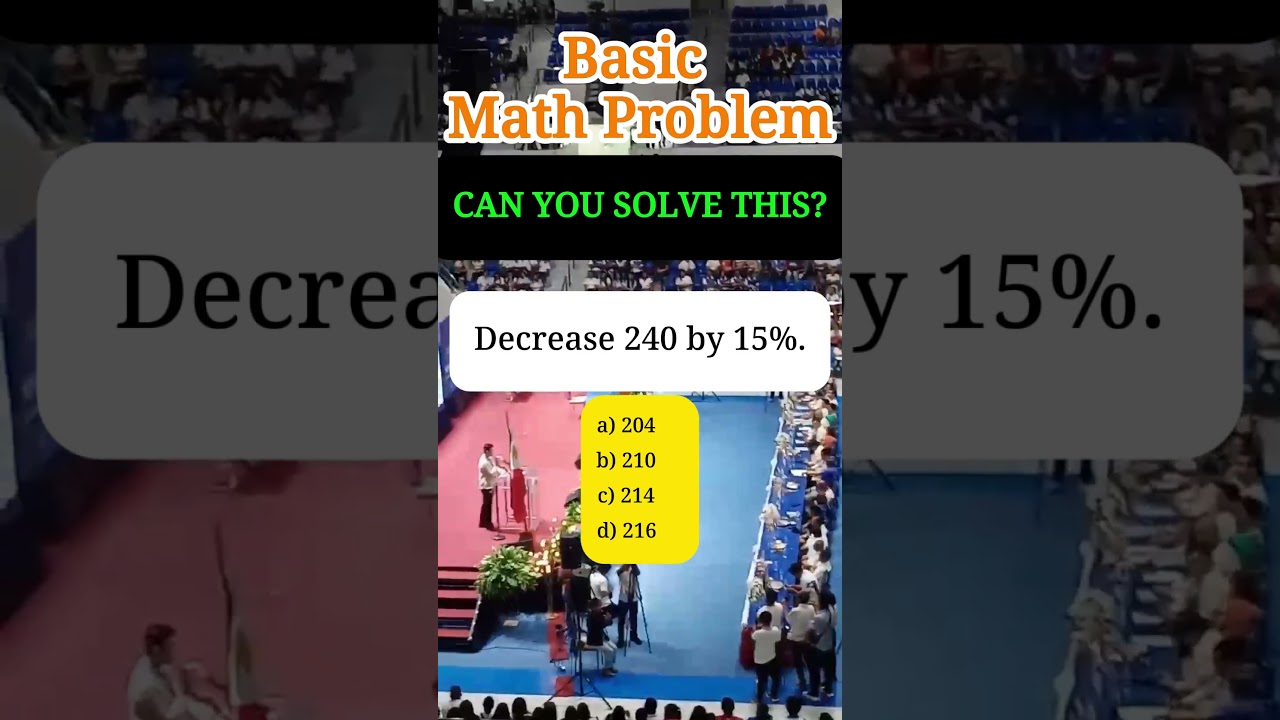 Decrease 240 by 15%.a) 204 b) 210 c) 214 d) 216#MathSkills #MATH #quiz #math  #mathexam