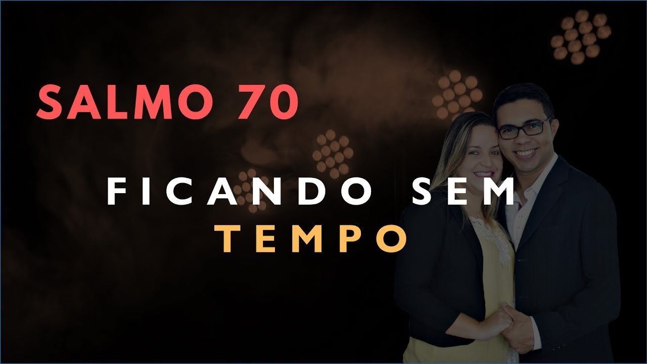 Psalm 70 Study: Running Out of TIME (Bible Explained)