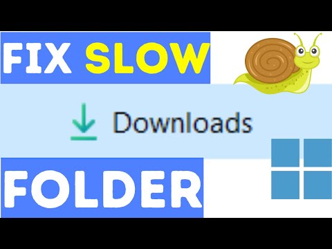 How To Fix Slow Opening Downloads Folder Windows 11