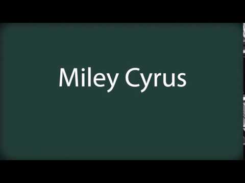 How to pronounce Miley Cyrus