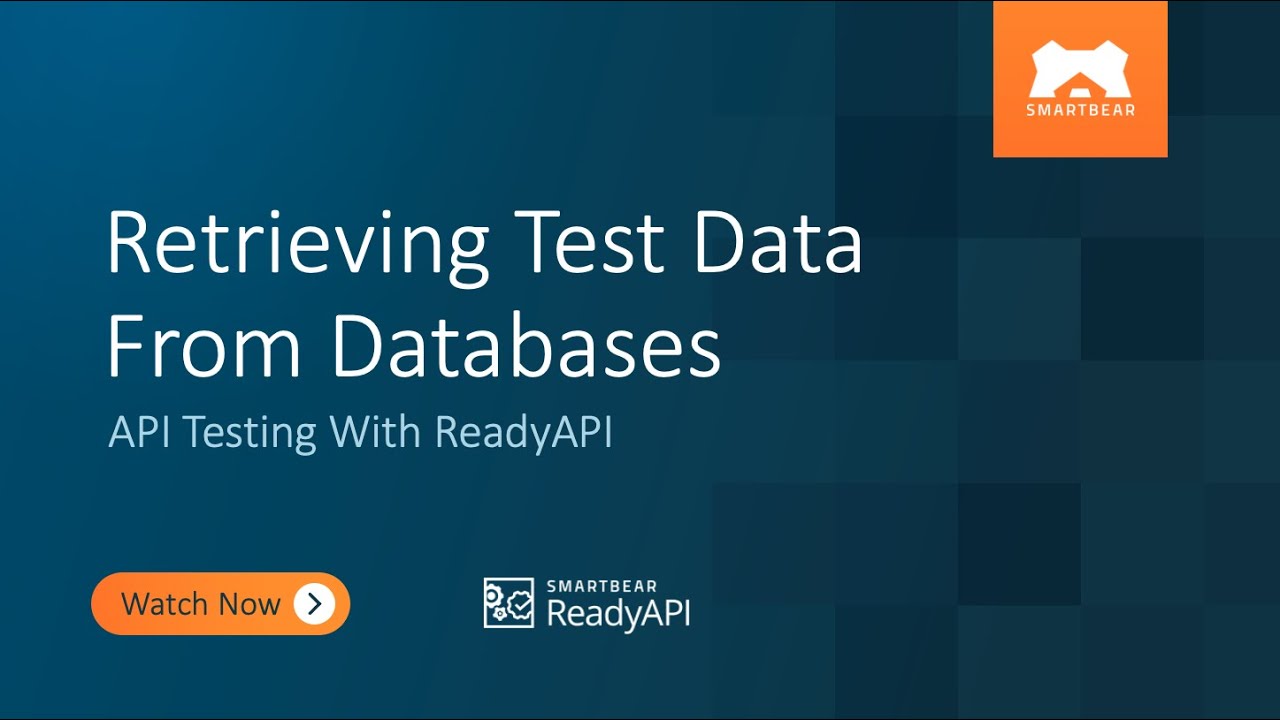 Retrieving Test Data From Databases | API Testing With ReadyAPI