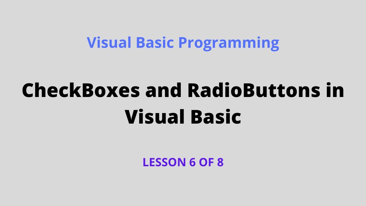 CheckBoxes and RadioButtons in Visual Basic