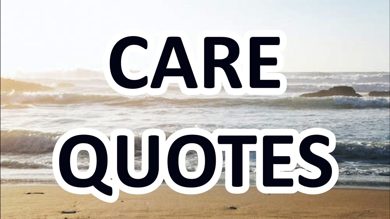 How To Take Care Of Yourself - Motivational Quotes about CARE