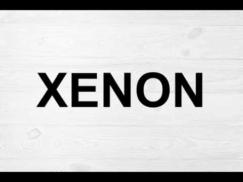 How To Pronounce Xenon