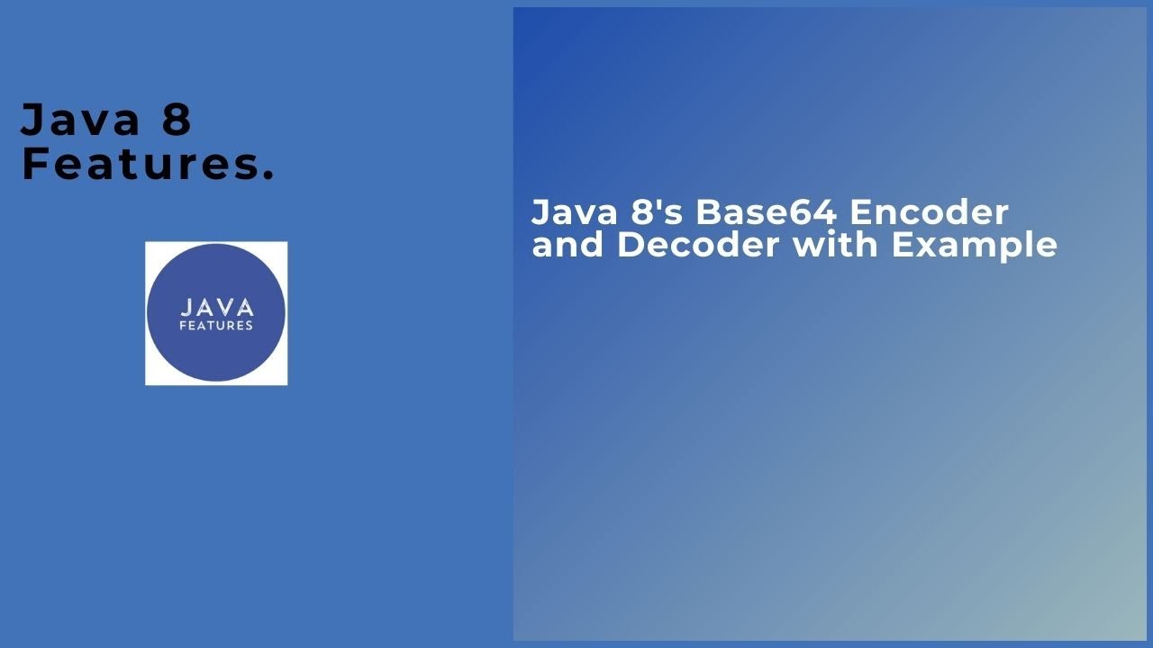 Java- 8 | New Feature | Base64 Encoder and Decoder Example