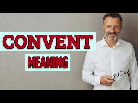 Convent | Meaning of convent