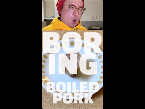 BORING boiled pork belly made UNBORING