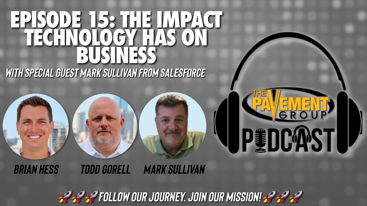 Episode 15 - The Impact Technology Has On Business with Special Guest Mark Sullivan of Salesforce