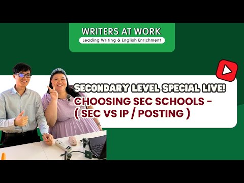 Choosing Secondary School ( SEC vs IP / Posting ) | WRITERS AT WORK | Top English Tuition Singapore