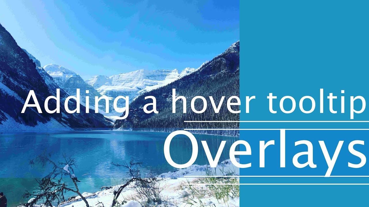 Overlays - Adding a Hover Tooltip Tutorial