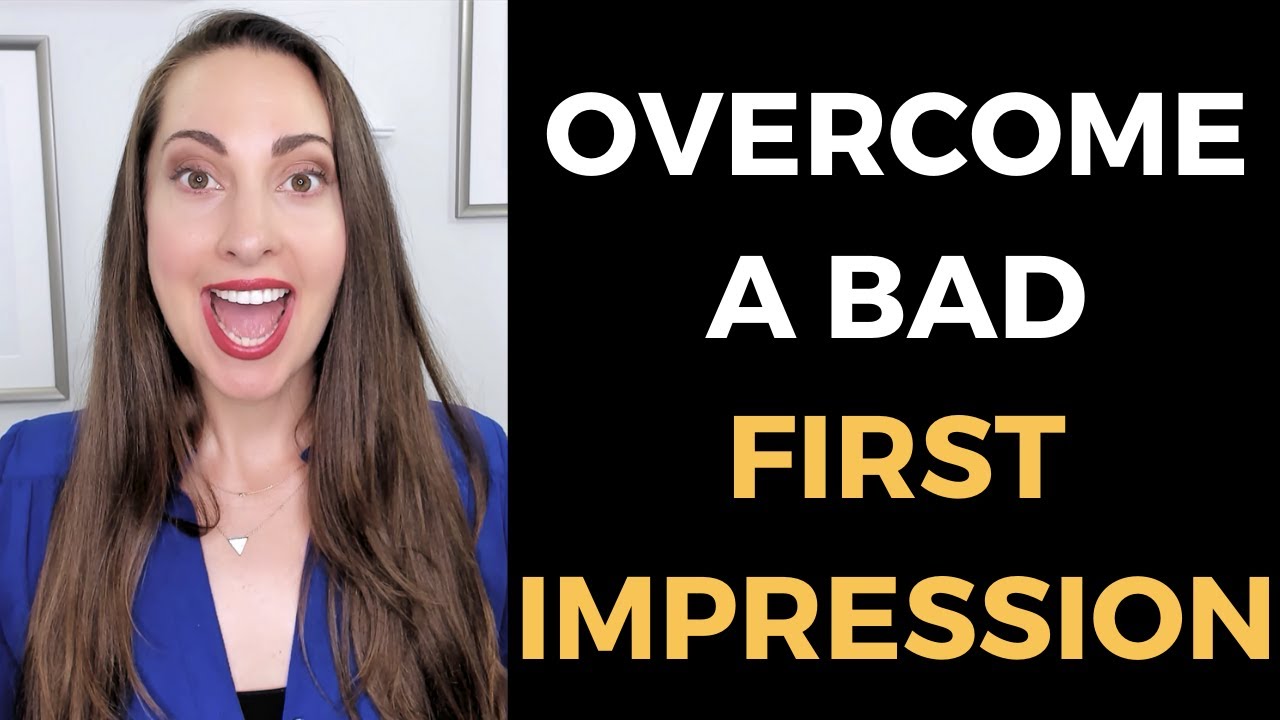 How to Overcome a Bad First Impression