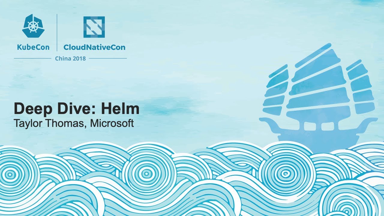 Deep Dive: Helm - Taylor Thomas, Microsoft