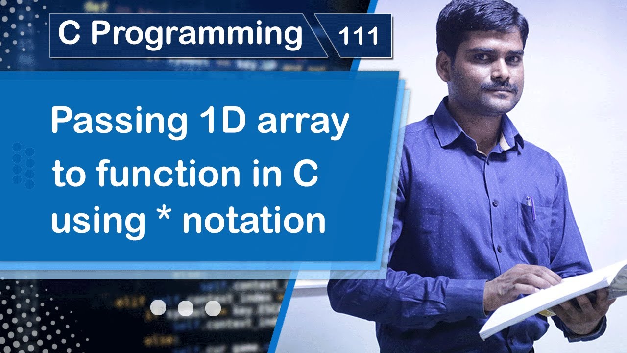 Passing 1D array to Function in C using Pointer notation - C Programming Tutorial 111 🚀