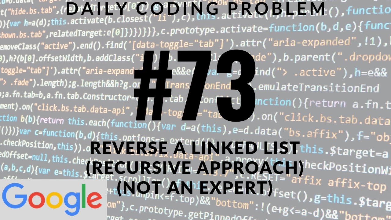 Daily Coding Problem - Problem 73 (Reverse a linked list) using Recursion