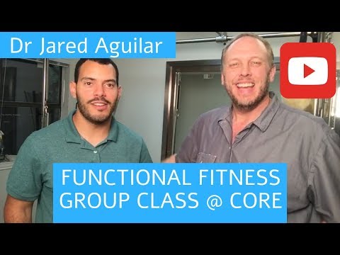 New Functional Fitness Group Class With Dr Jared Aguilar at CORE:WEDNESDAY'S AT 8A