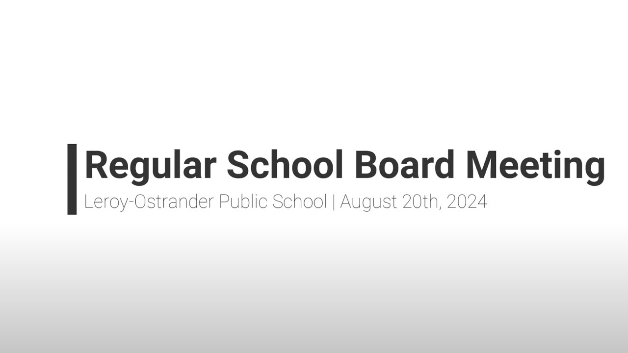 Regular School Board Meeting | August 20th, 2024