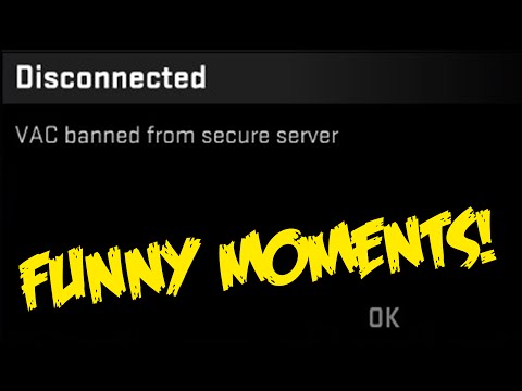 CS:GO FUNNY MOMENTS – VAC BAN.exe | All About CS:GO
