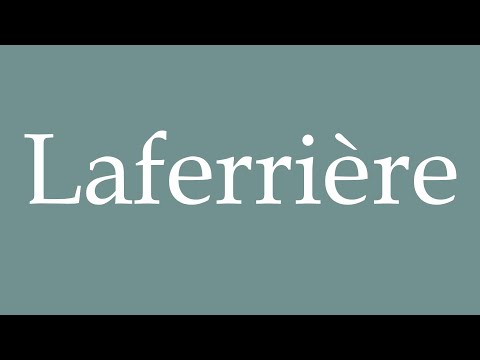 How to Pronounce ''Laferrière'' Correctly in French